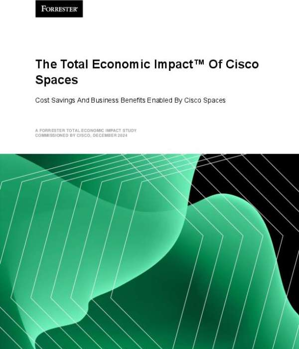 Unveiling the Total Economic Impact™ of Cisco Spaces: A Forrester ...
